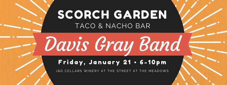 Davis Gray Band & Taco/Nacho Bar! – J&D Cellars Winery and Vineyard ...