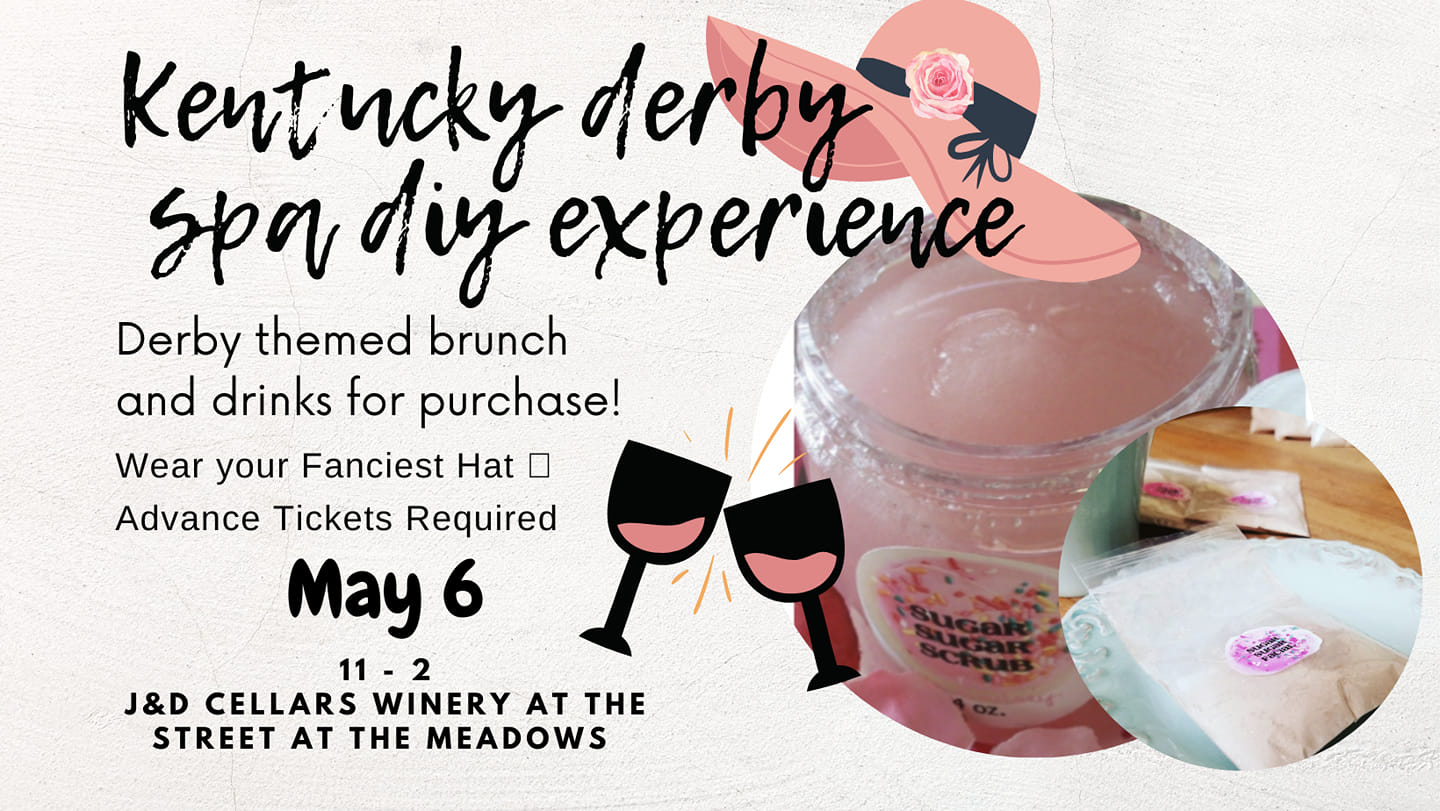 Kentucky Derby Spa DIY Experience & Brunch – J&D Cellars Winery and ...